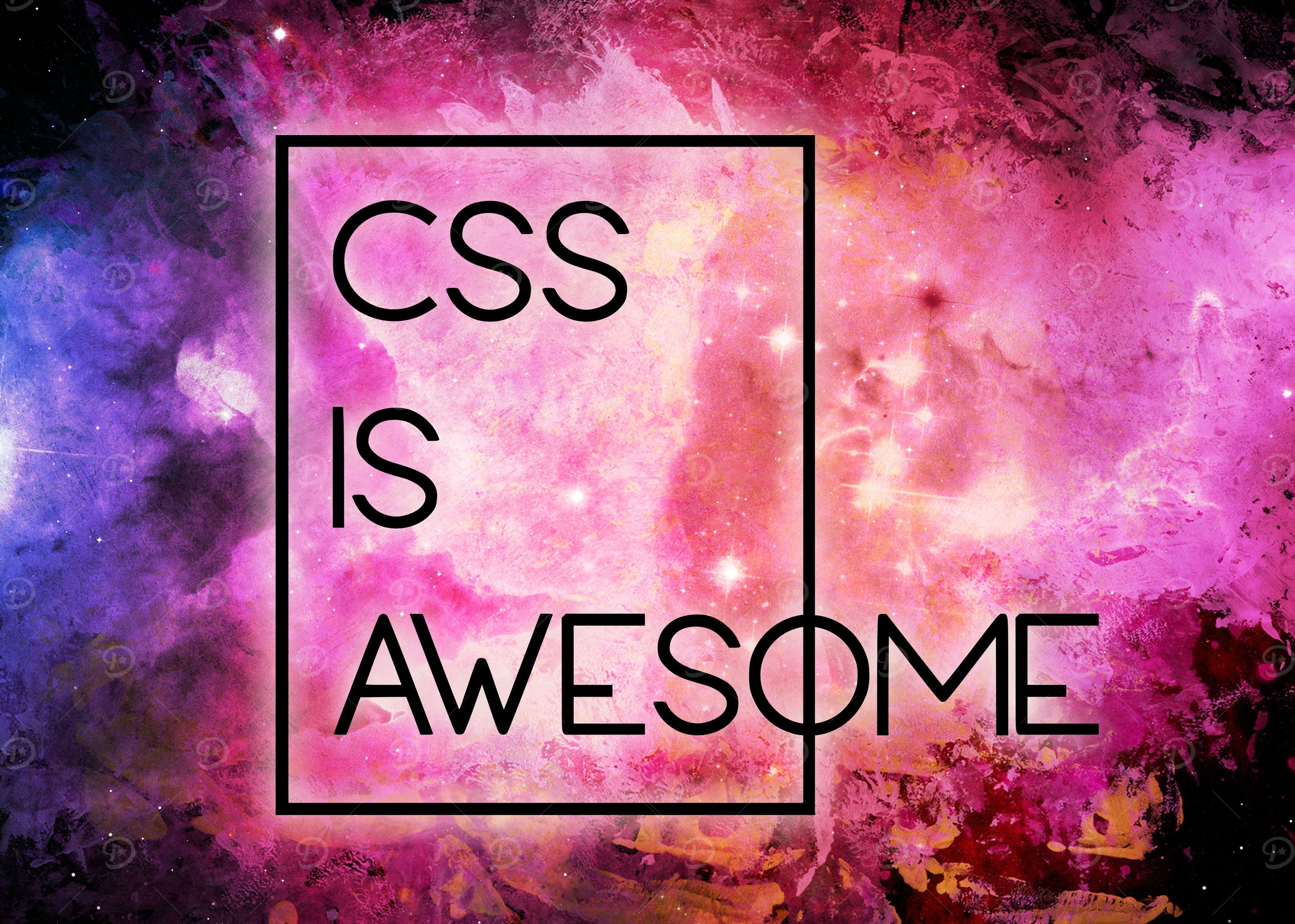 'CSS is awesome' Poster, picture, metal print, paint by Timo Vorwald ...