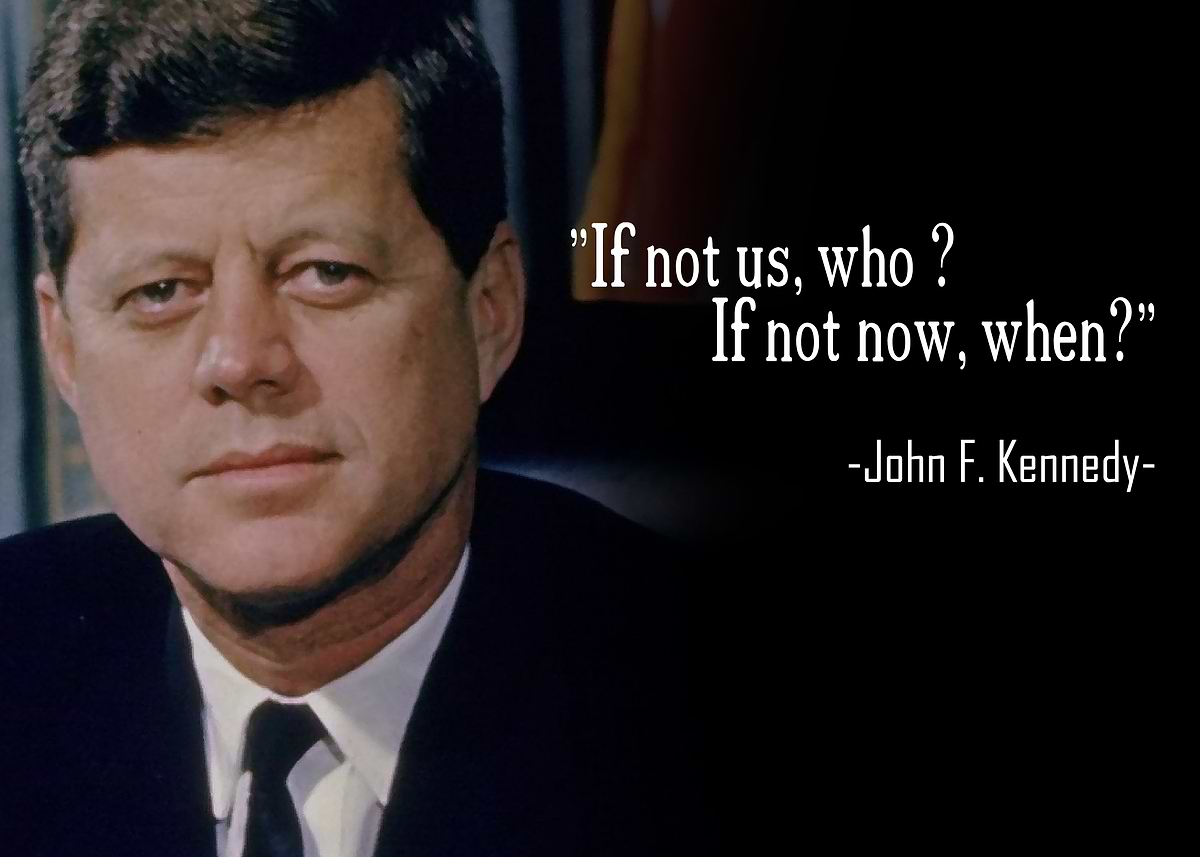 'JFK Quotes 1' Poster, picture, metal print, paint by Ferlian Juniardi ...