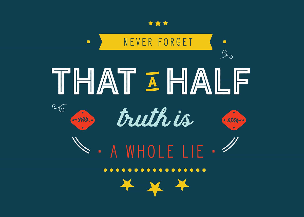 'half truth is a whole lie' Poster, picture, metal print, paint by ...