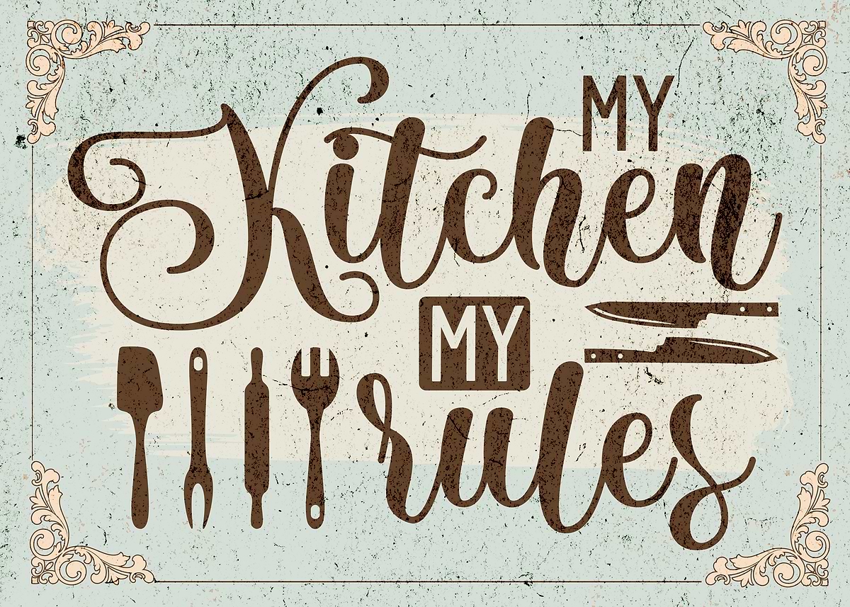 'My Kitchen My Rules Sign' Poster, picture, metal print, paint by ...
