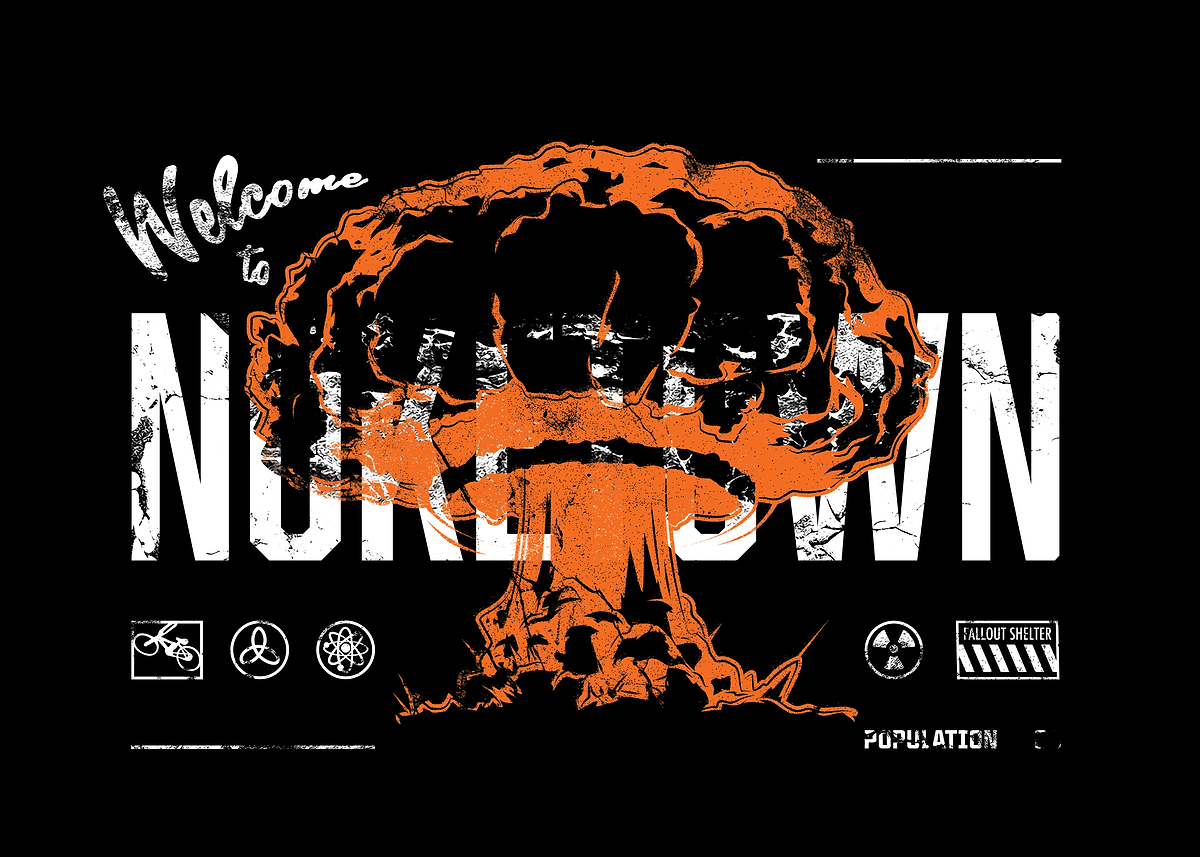 'Welcome to Nuketown' Poster, picture, metal print, paint by Call of ...