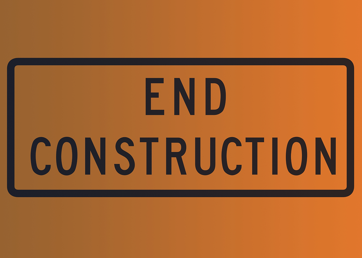 'End Construction Sign' Poster, picture, metal print, paint by Hassan ...