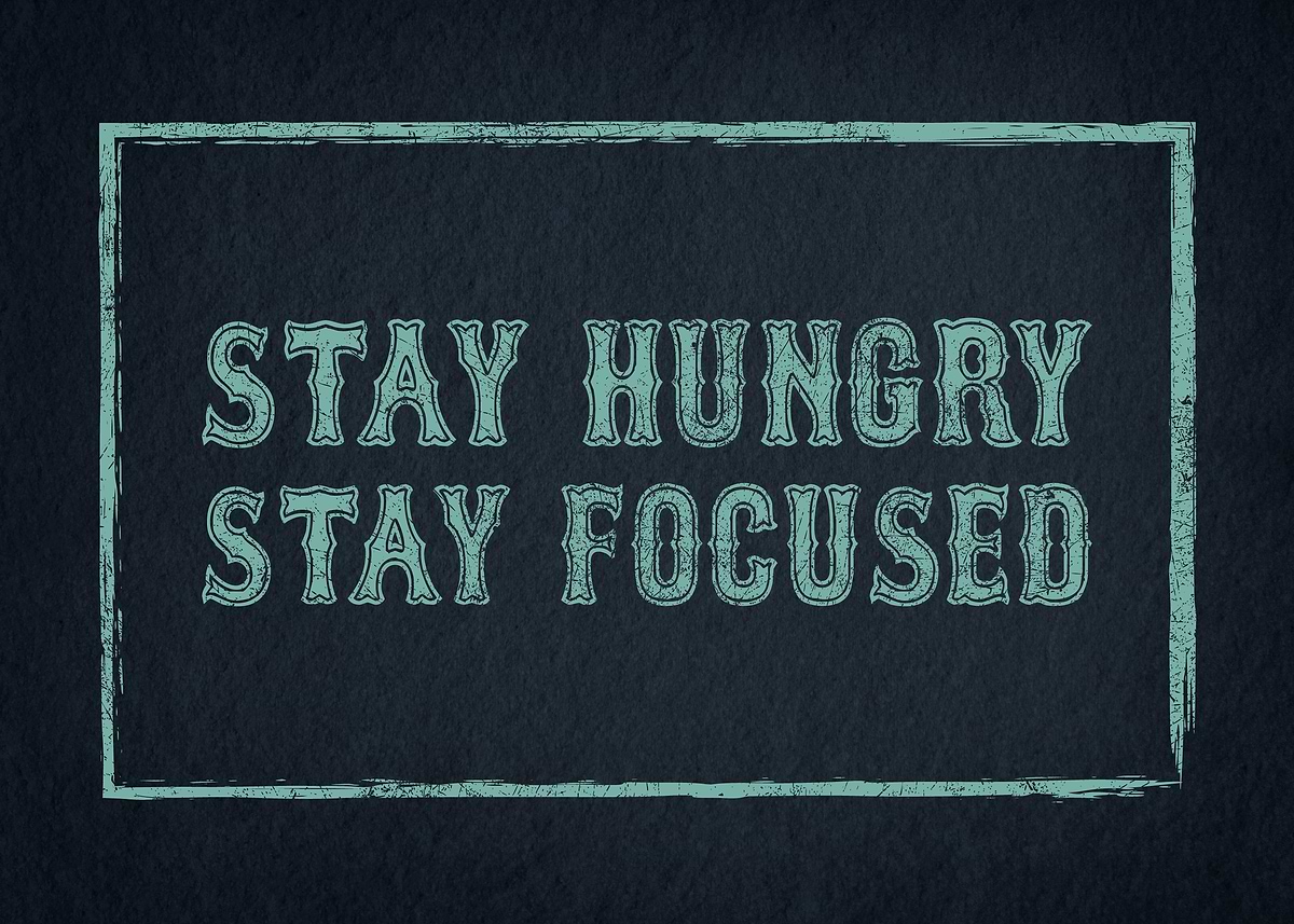 'Stay Hungry, Stay Focused, Calm Determination Motivational Poster ...