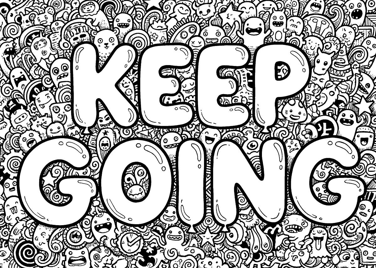 'Keep Going Doodle Art' Poster, picture, metal print, paint by Doodls ...