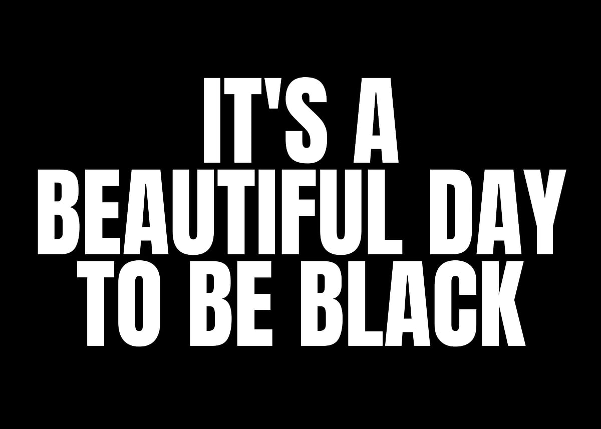 'Beautiful Day to Be Black' Poster, picture, metal print, paint by Sam ...