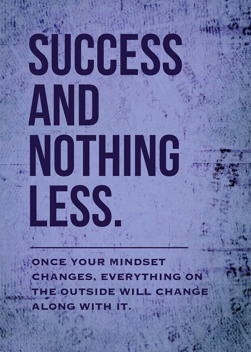 'Success and nothing less' Poster, picture, metal print, paint by Nelva ...