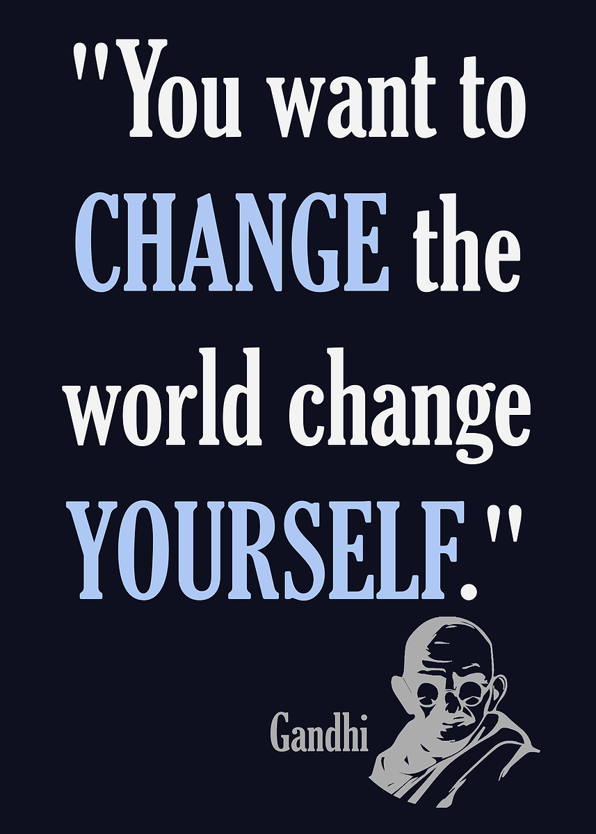 'Change Yourself' Poster, picture, metal print, paint by Miguel Santana ...