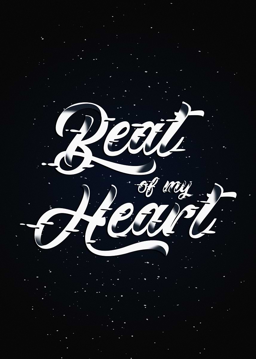 'Beat Of My Heart Lettering' Poster, picture, metal print, paint by ...