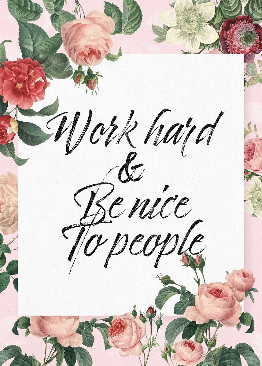 'Work Hard And Be Nice' Poster, picture, metal print, paint by Optic ...