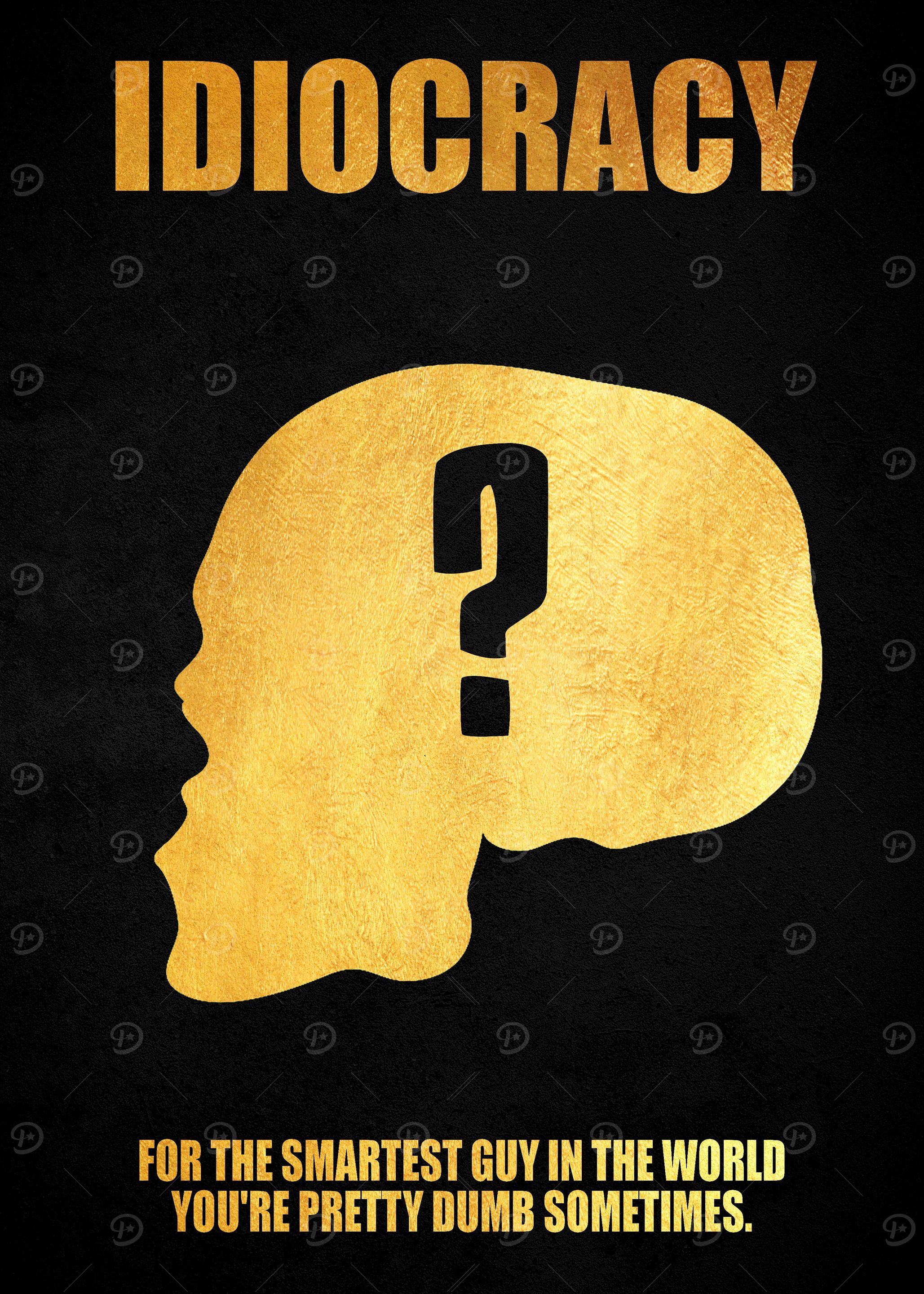 'Idiocracy' Poster, picture, metal print, paint by Graphix | Displate