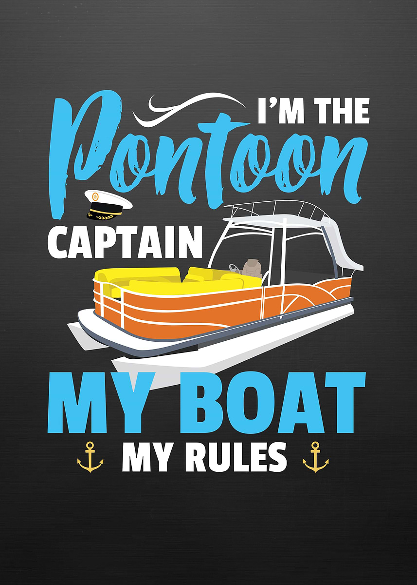 'Pontoon Boat Captain' Poster, picture, metal print, paint by Biglui ...