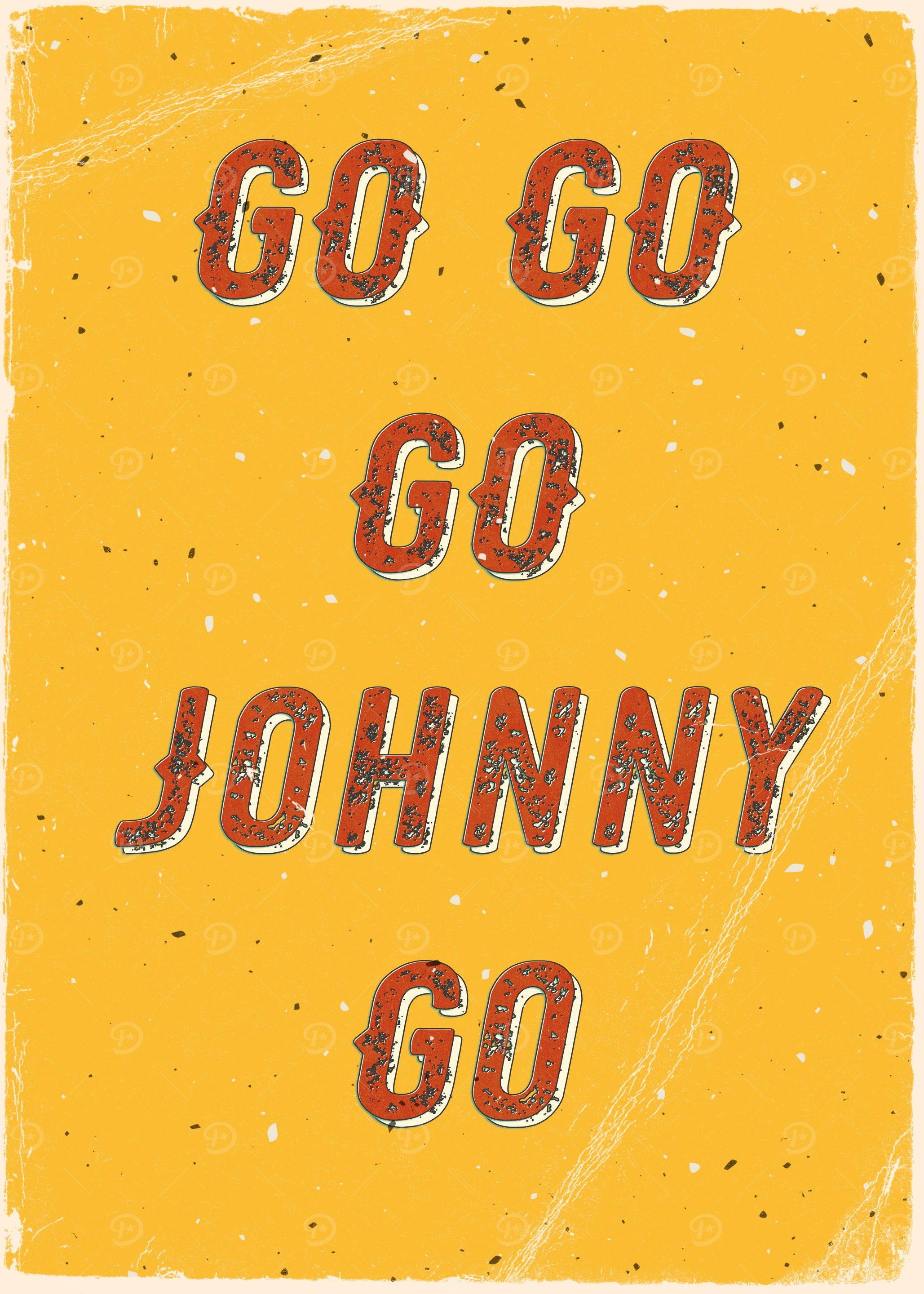 'Go go go Johnny go ' Poster, picture, metal print, paint by Ralph ...