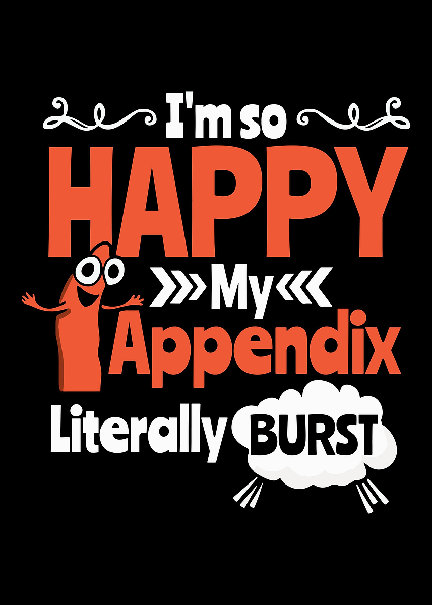 'Appendix Appendicitis' Poster, picture, metal print, paint by ...