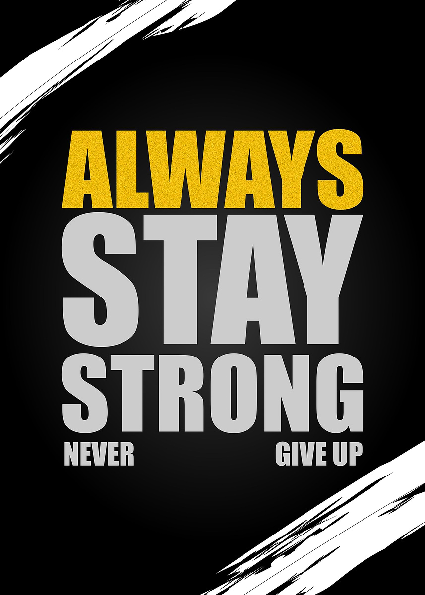 'Stay Strong' Poster, picture, metal print, paint by Coldbrew Creative ...