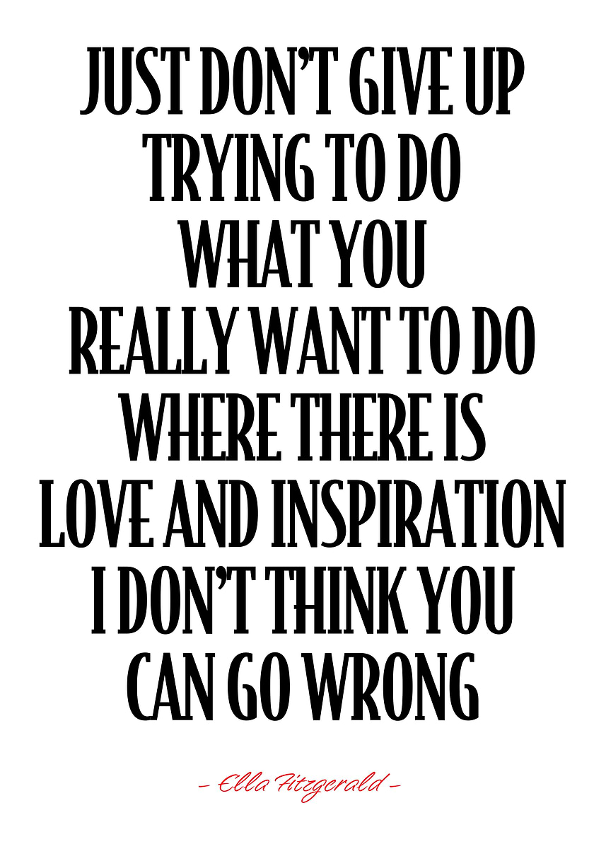 'Ella Fitzgerald Quote' Poster, picture, metal print, paint by ...