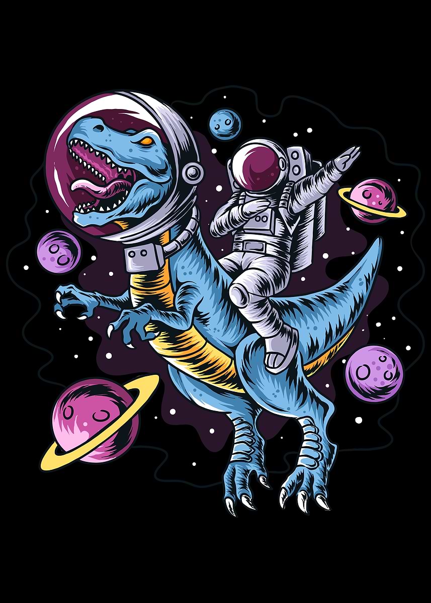 'Dinosaur Astronaut Space' Poster, picture, metal print, paint by Max ...