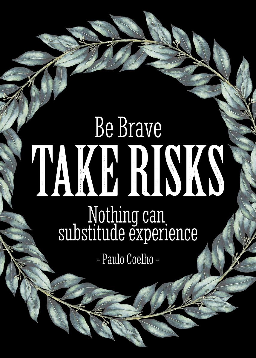 'Be brave' Poster, picture, metal print, paint by Juliana RW | Displate