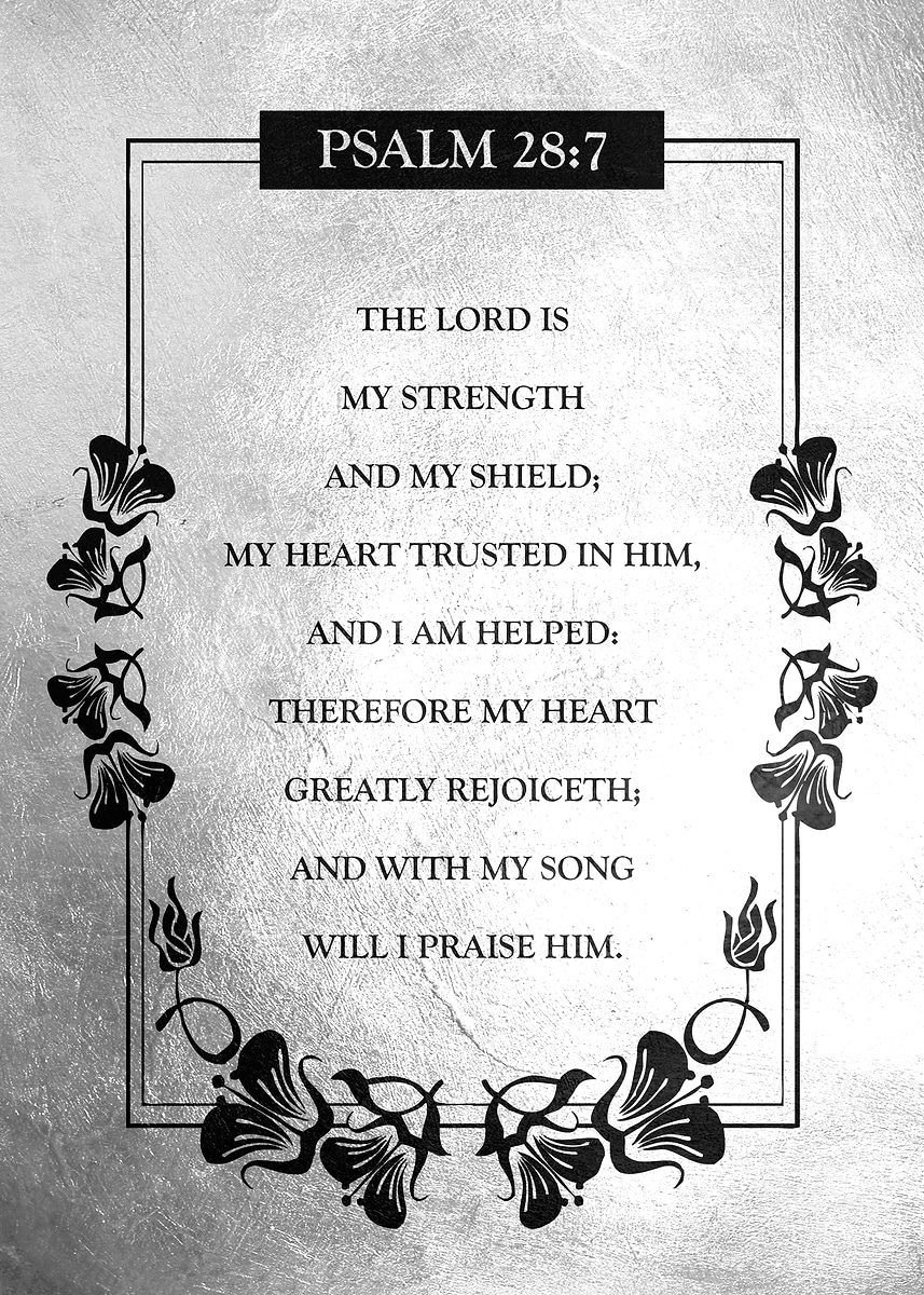 'Psalm 28 7' Poster, picture, metal print, paint by ABConcepts | Displate