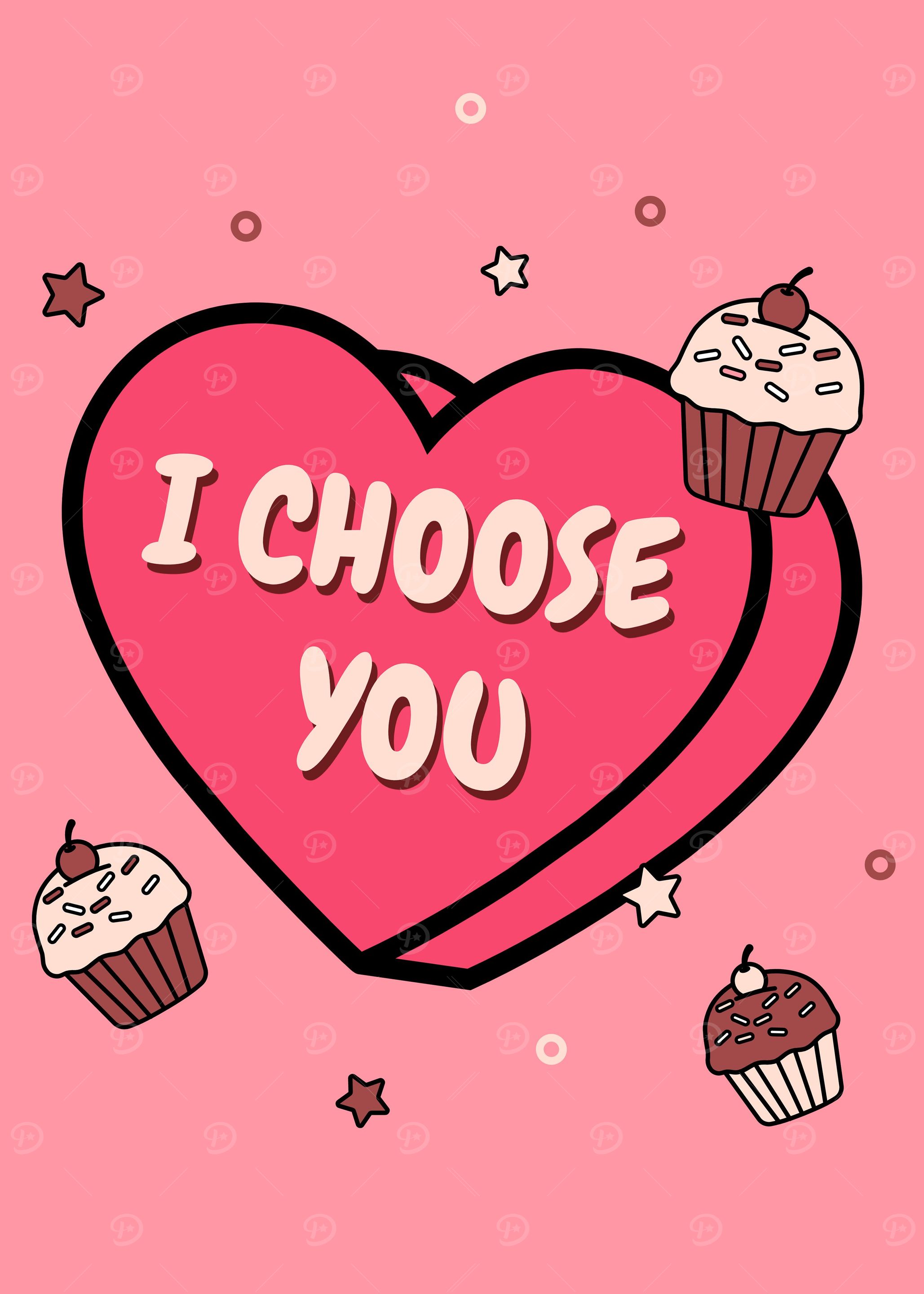 'I Choose You Valentines' Poster, picture, metal print, paint by DanArt ...