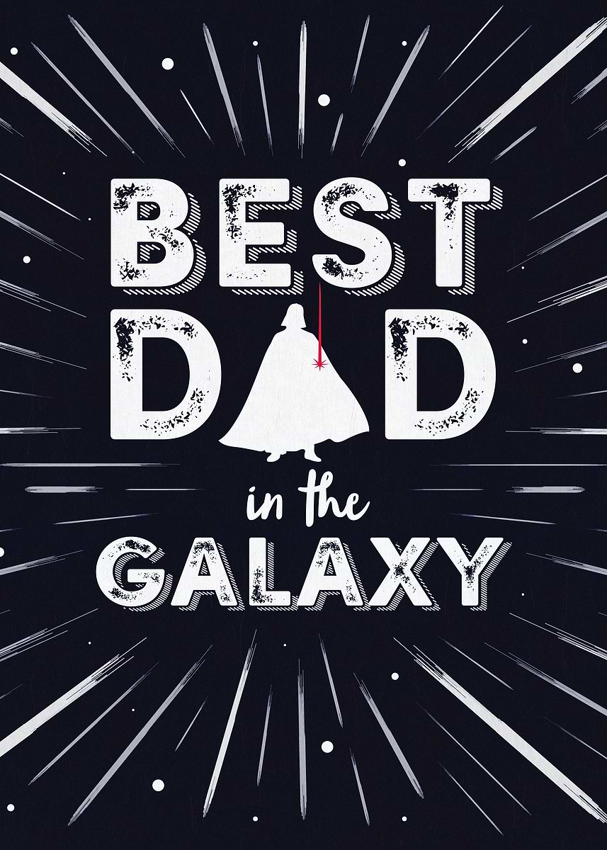 'Best Dad' Poster, picture, metal print, paint by Star Wars | Displate
