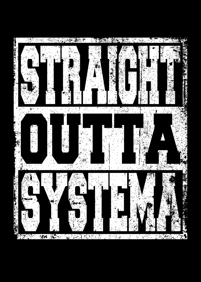 'Systema Saying funny' Poster, picture, metal print, paint by schmugo ...