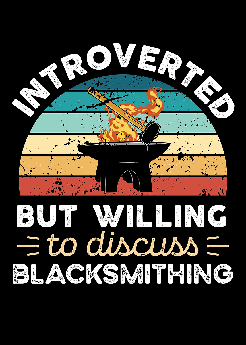 'Introverted Blacksmithing' Poster, picture, metal print, paint by Phil ...