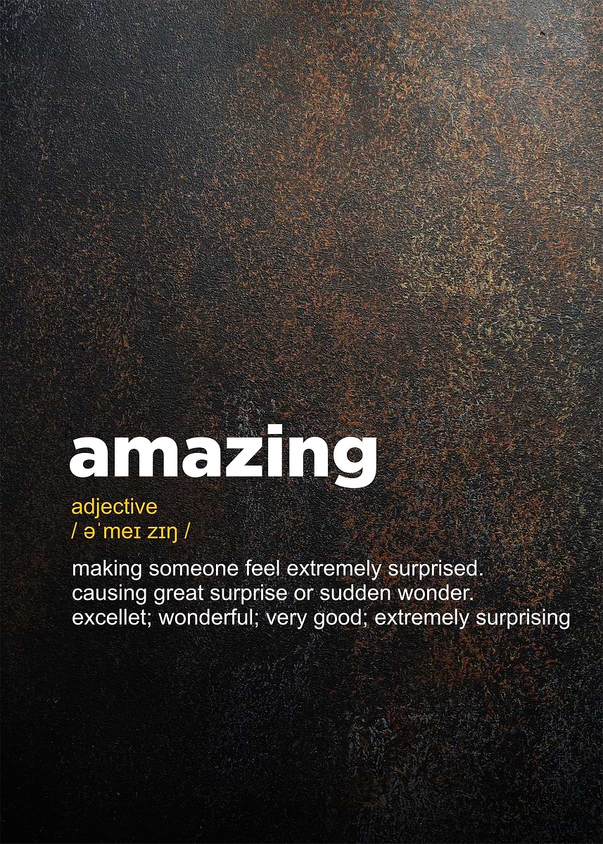 'amazing definition' Poster, picture, metal print, paint by Greatest of ...