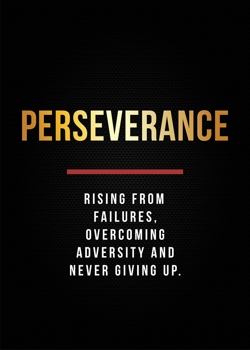 'perseverance motivational ' Poster, picture, metal print, paint by ...