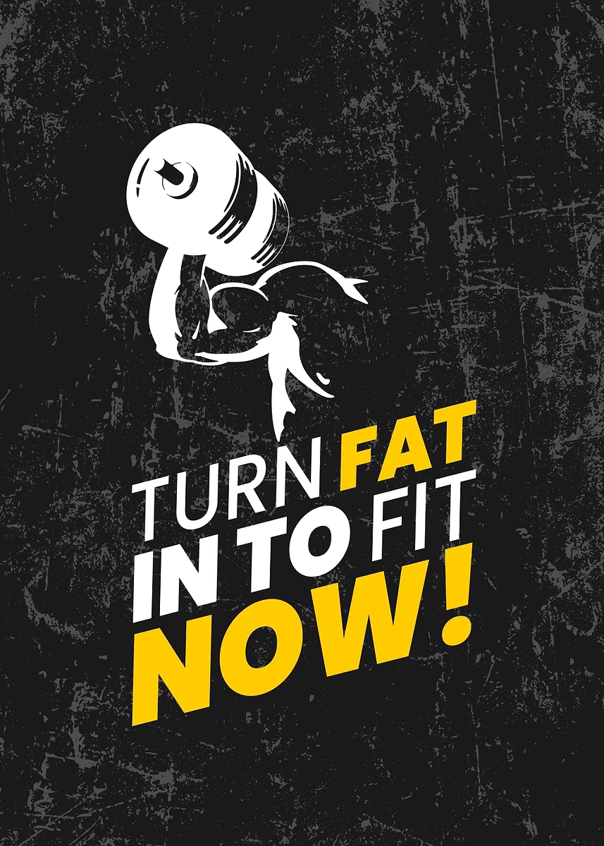 'turn fat into fit gym quot' Poster, picture, metal print, paint by ...