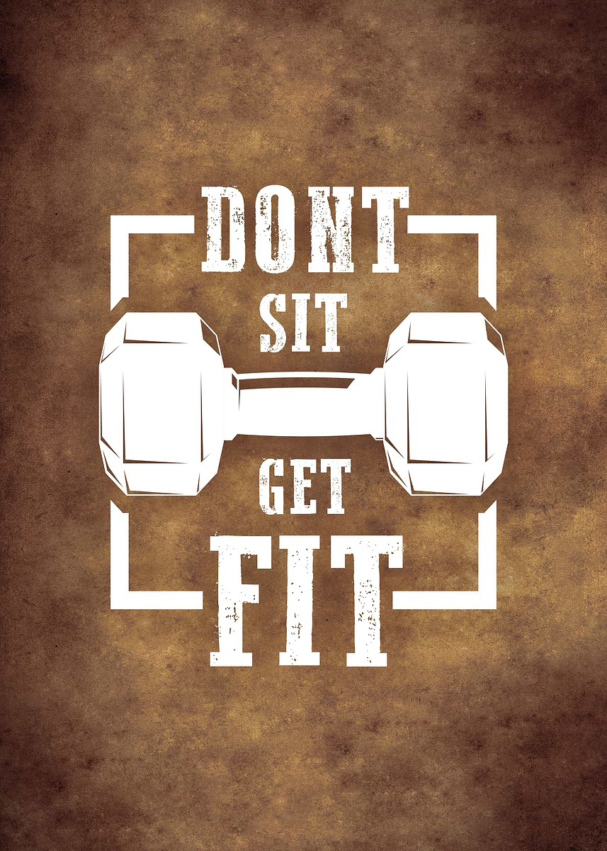 'dont sit get fit gym quote' Poster, picture, metal print, paint by ...