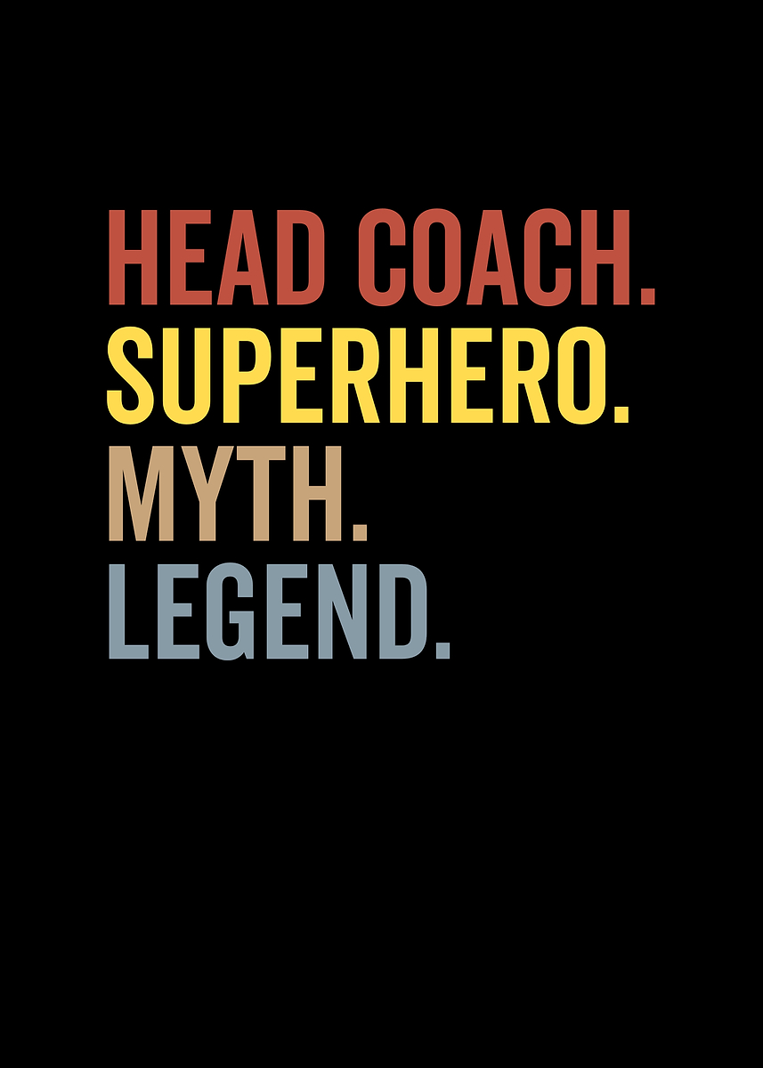 'Head Coach Superhero Myth' Poster, picture, metal print, paint by ...