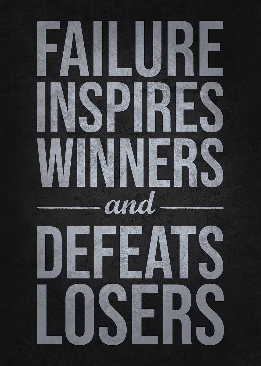 'Failure Inspires Winners' Poster, picture, metal print, paint by ...