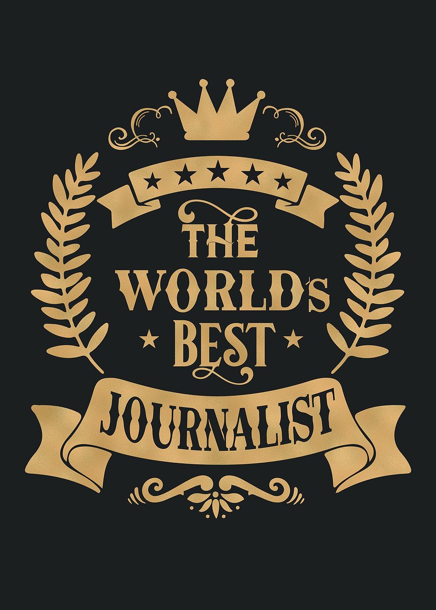 'World Best Journalist' Poster, picture, metal print, paint by XandYart ...