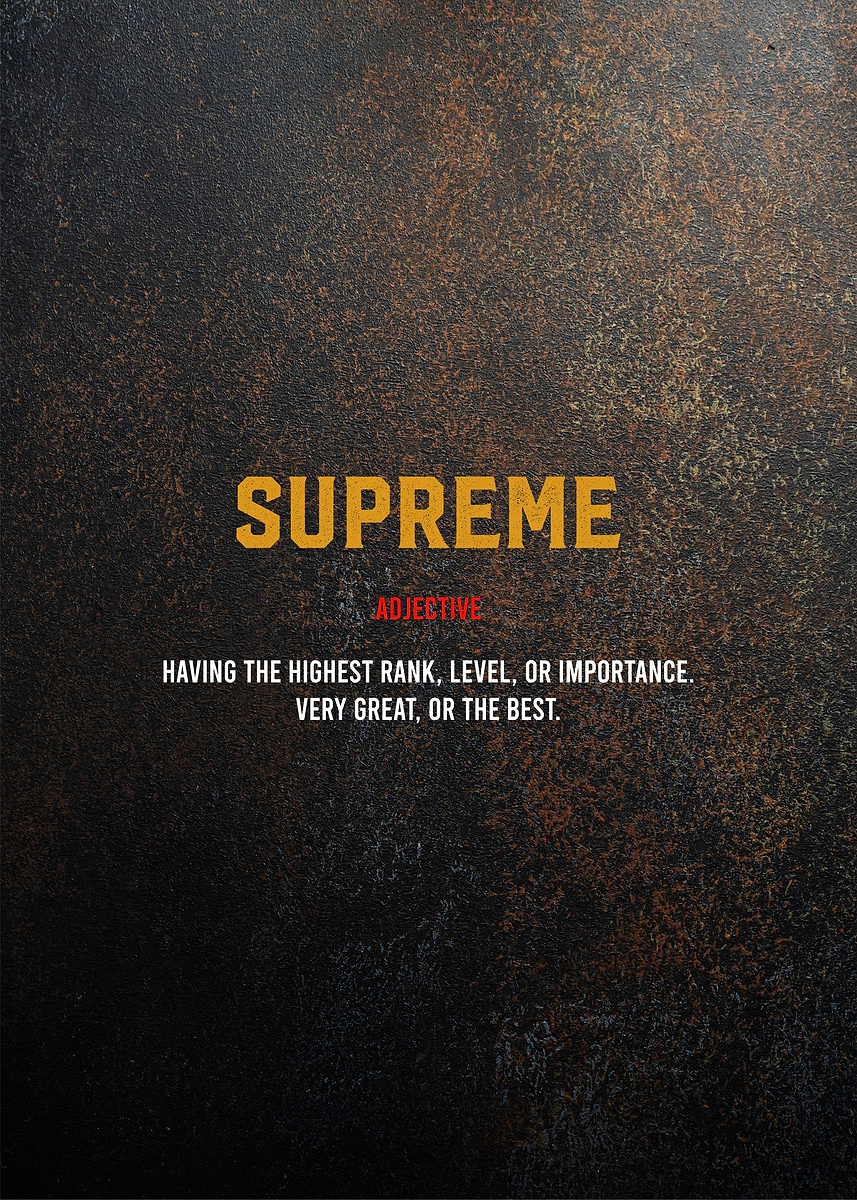 'supreme' Poster, picture, metal print, paint by Greatest of All Time ...