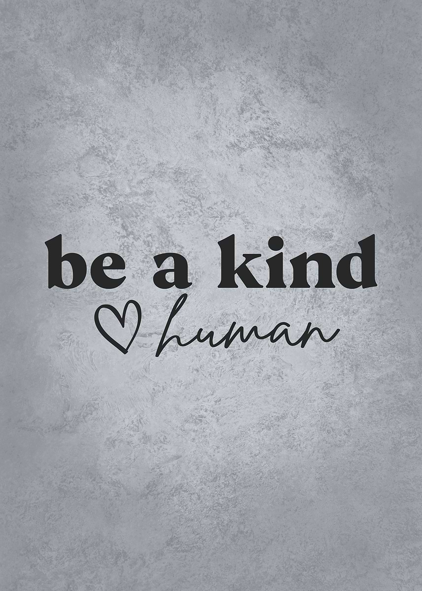 'Be Kind' Poster, picture, metal print, paint by SunoDesigns | Displate