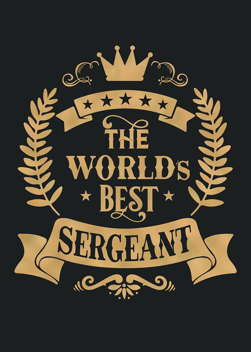 'World Best Sergeant' Poster, picture, metal print, paint by XandYart ...