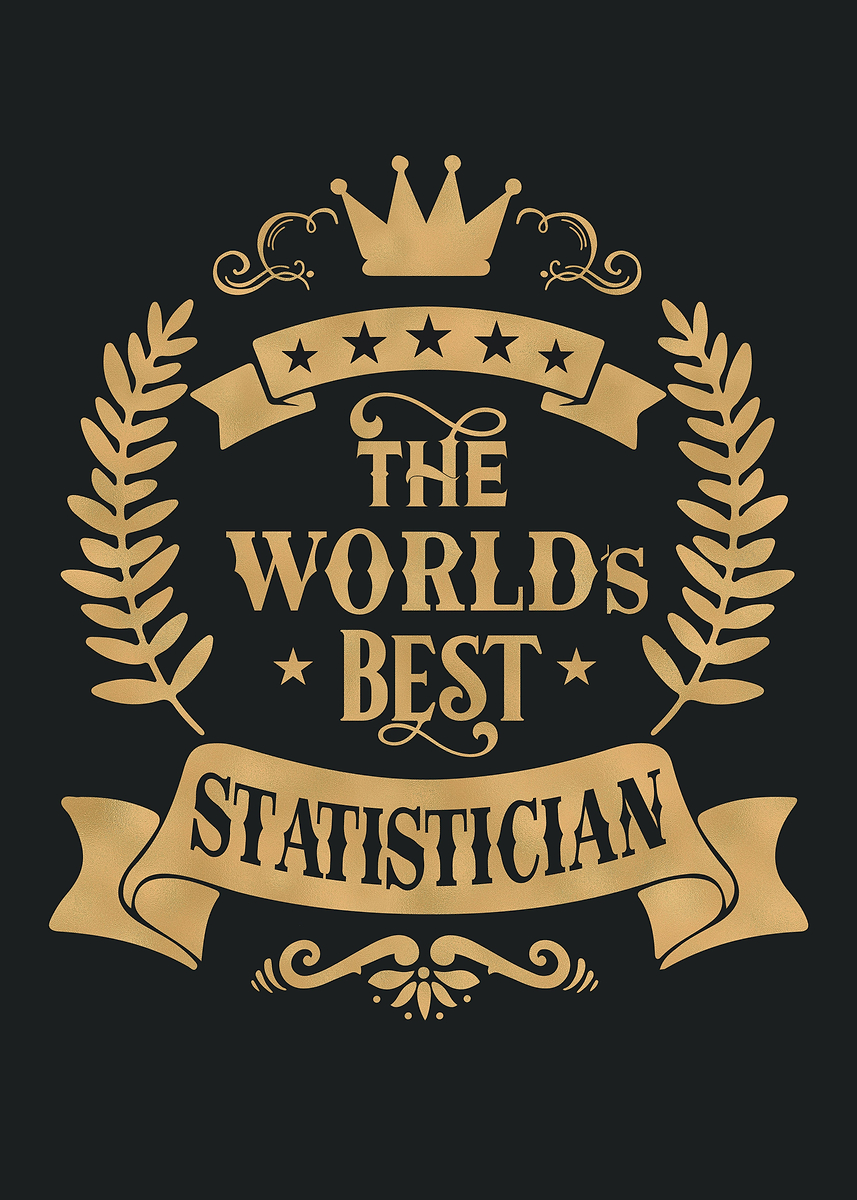 'World Best Statistician' Poster, picture, metal print, paint by ...