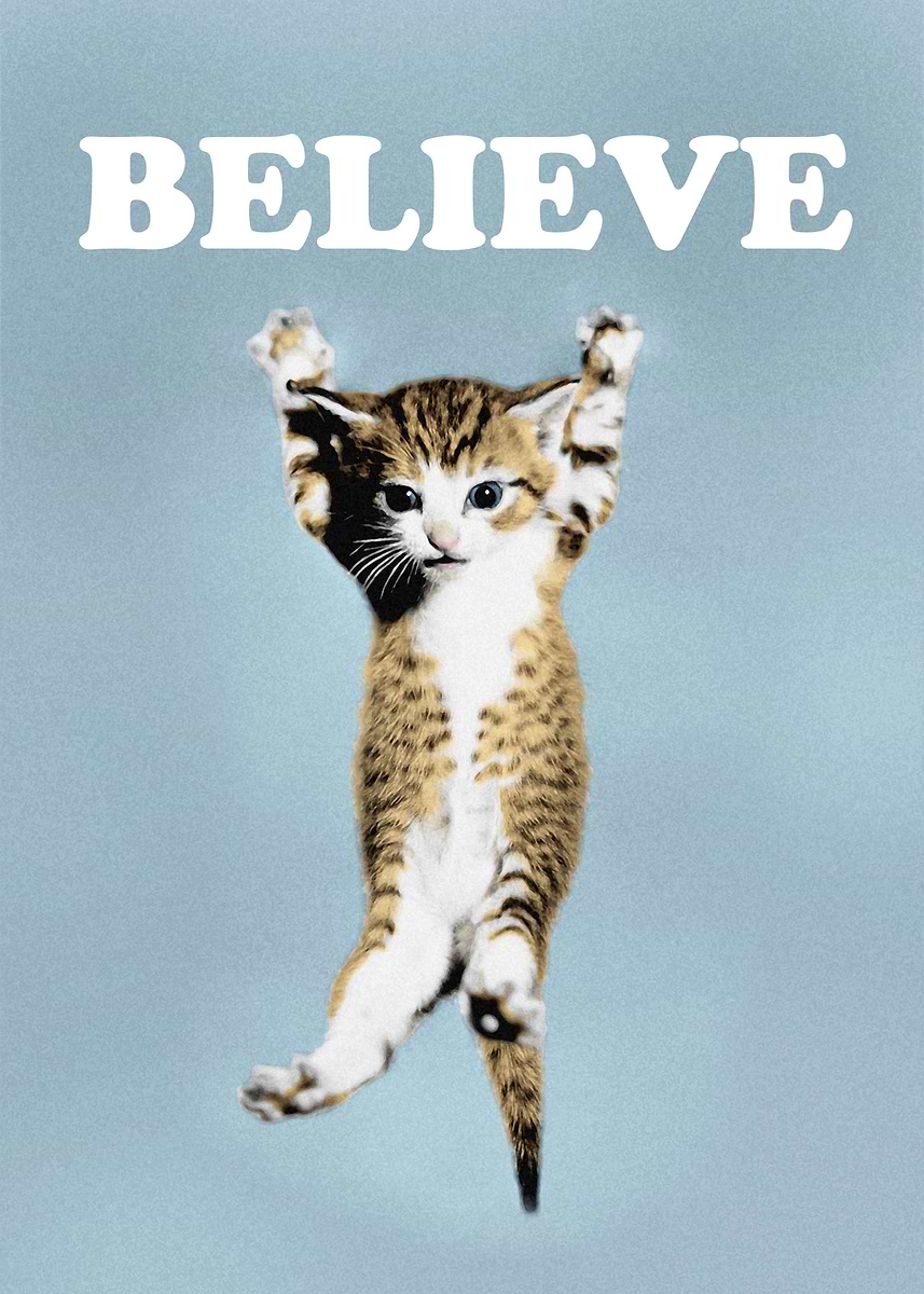 'Believe Cat Poster Vintage' Poster, picture, metal print, paint by ...
