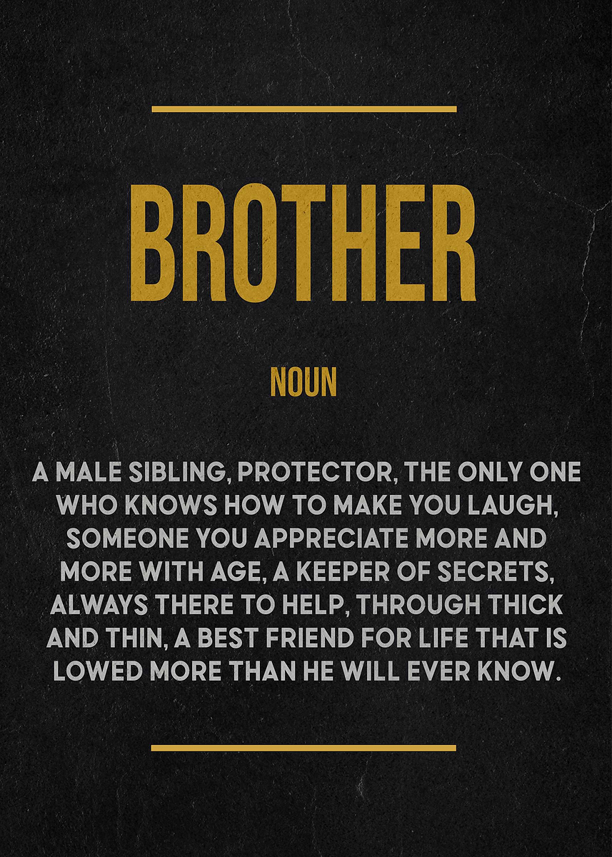 'brother definition' Poster, picture, metal print, paint by Motivation ...