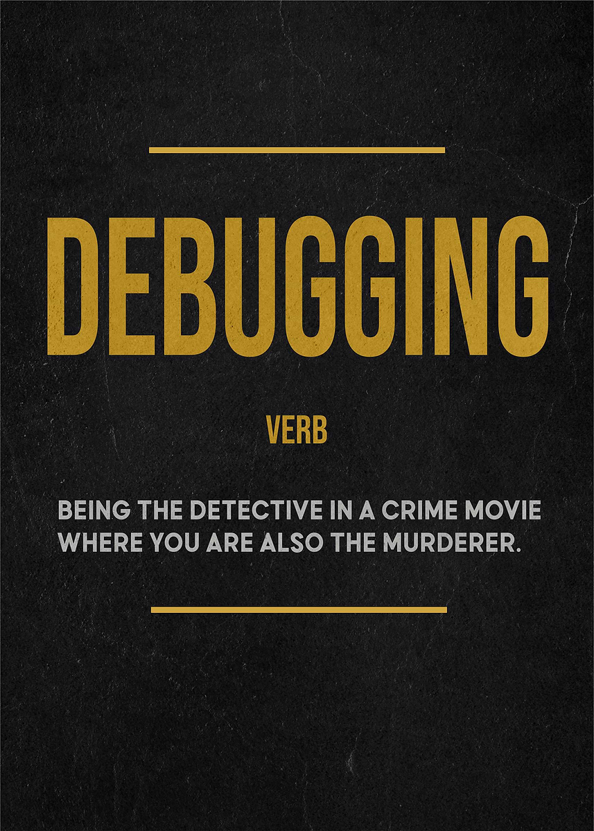 'debugging definition' Poster, picture, metal print, paint by ...