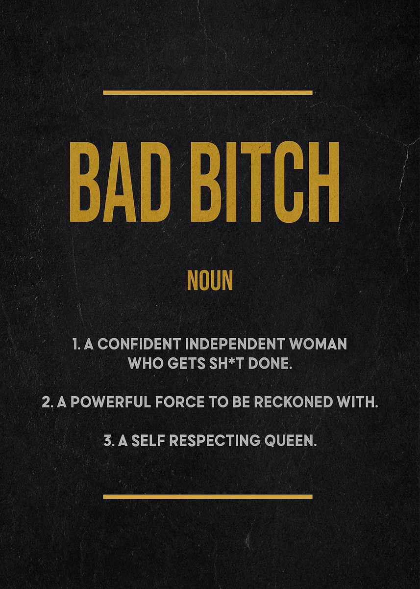 'Bad bitch definition' Poster, picture, metal print, paint by ...