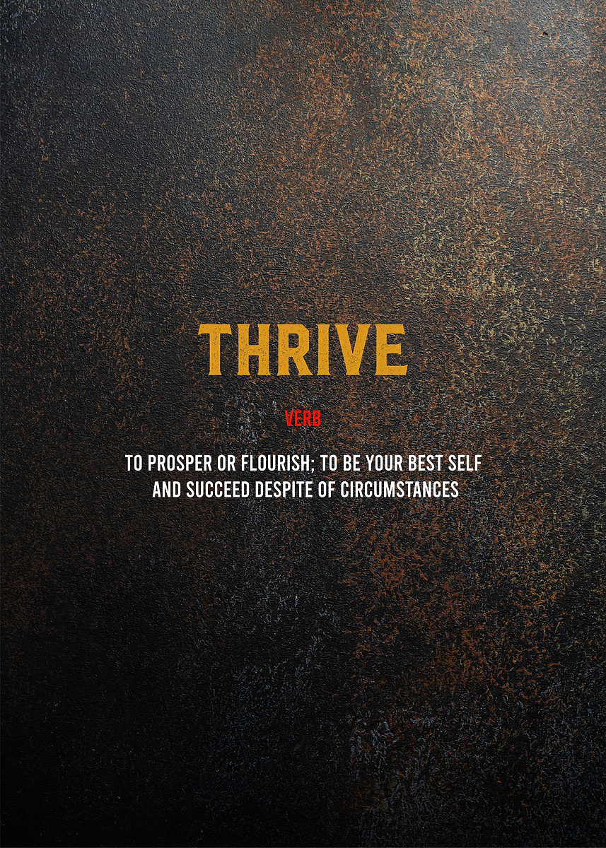 'thrive' Poster, picture, metal print, paint by Greatest of All Time ...