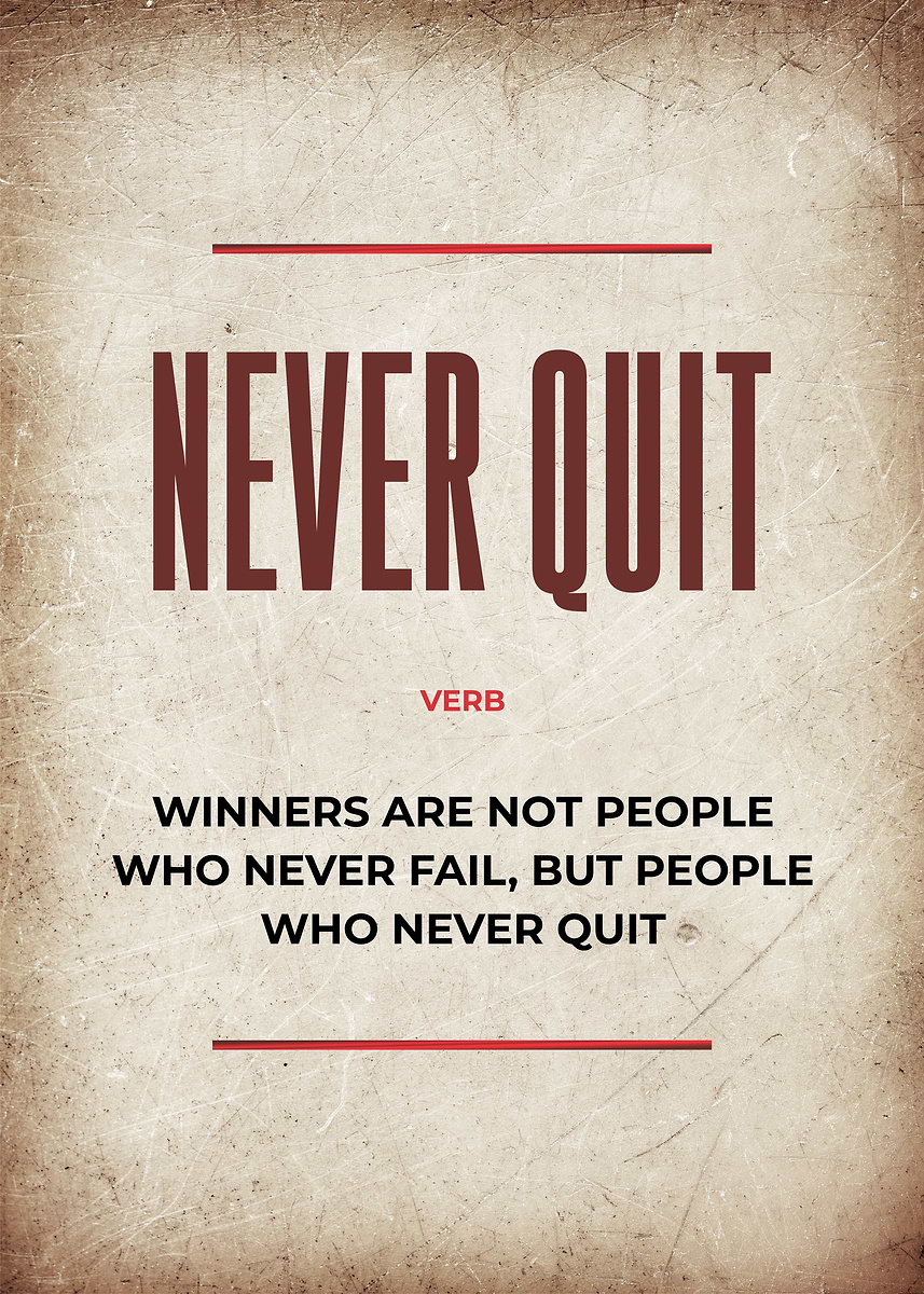 'never quit' Poster, picture, metal print, paint by Limited Edition ...