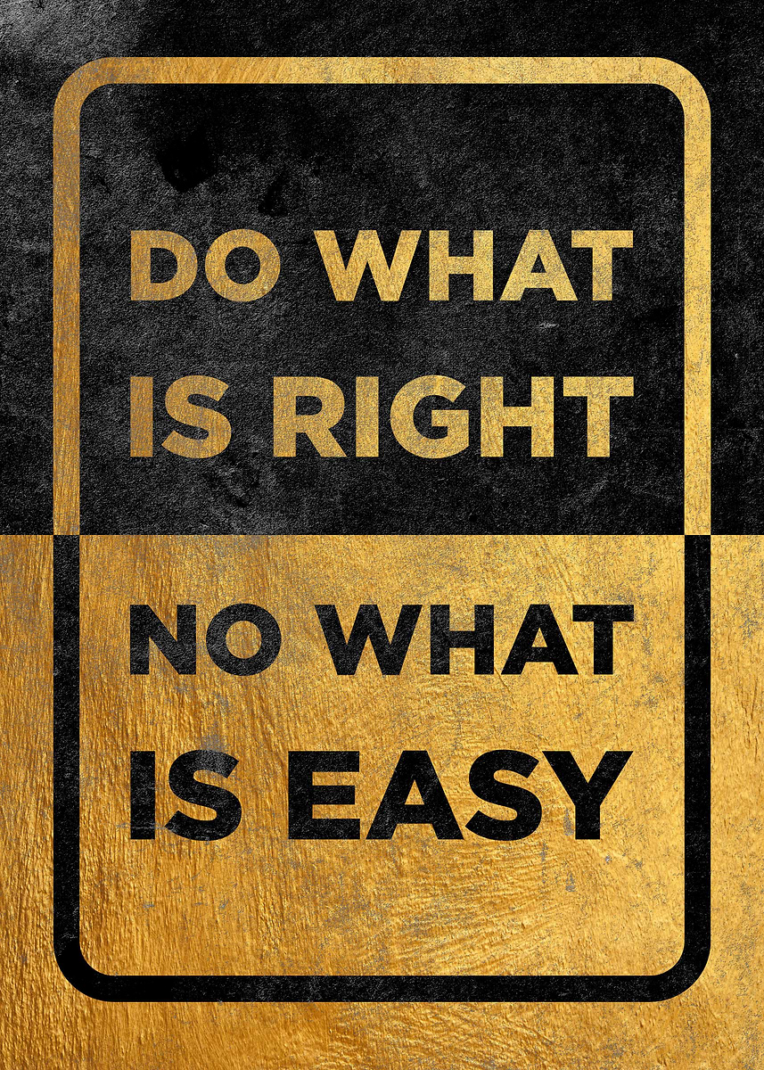 'Do What Is Right' Poster, picture, metal print, paint by HOLOSOMNIA ...