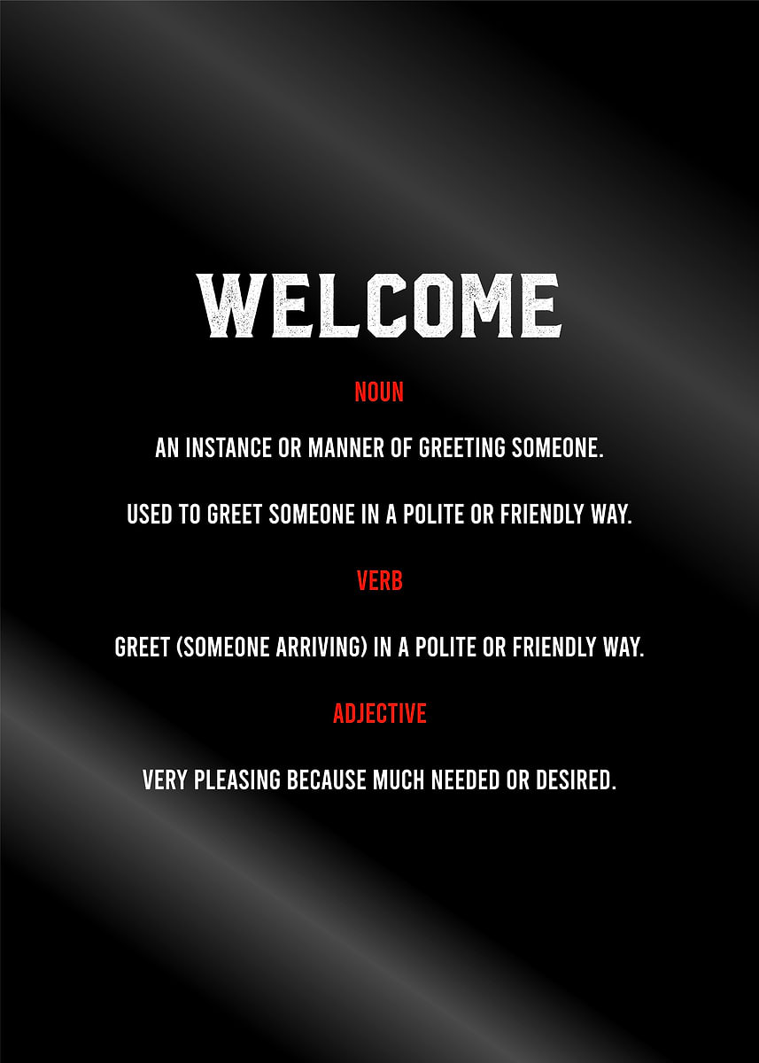 'welcome definition' Poster, picture, metal print, paint by The ...