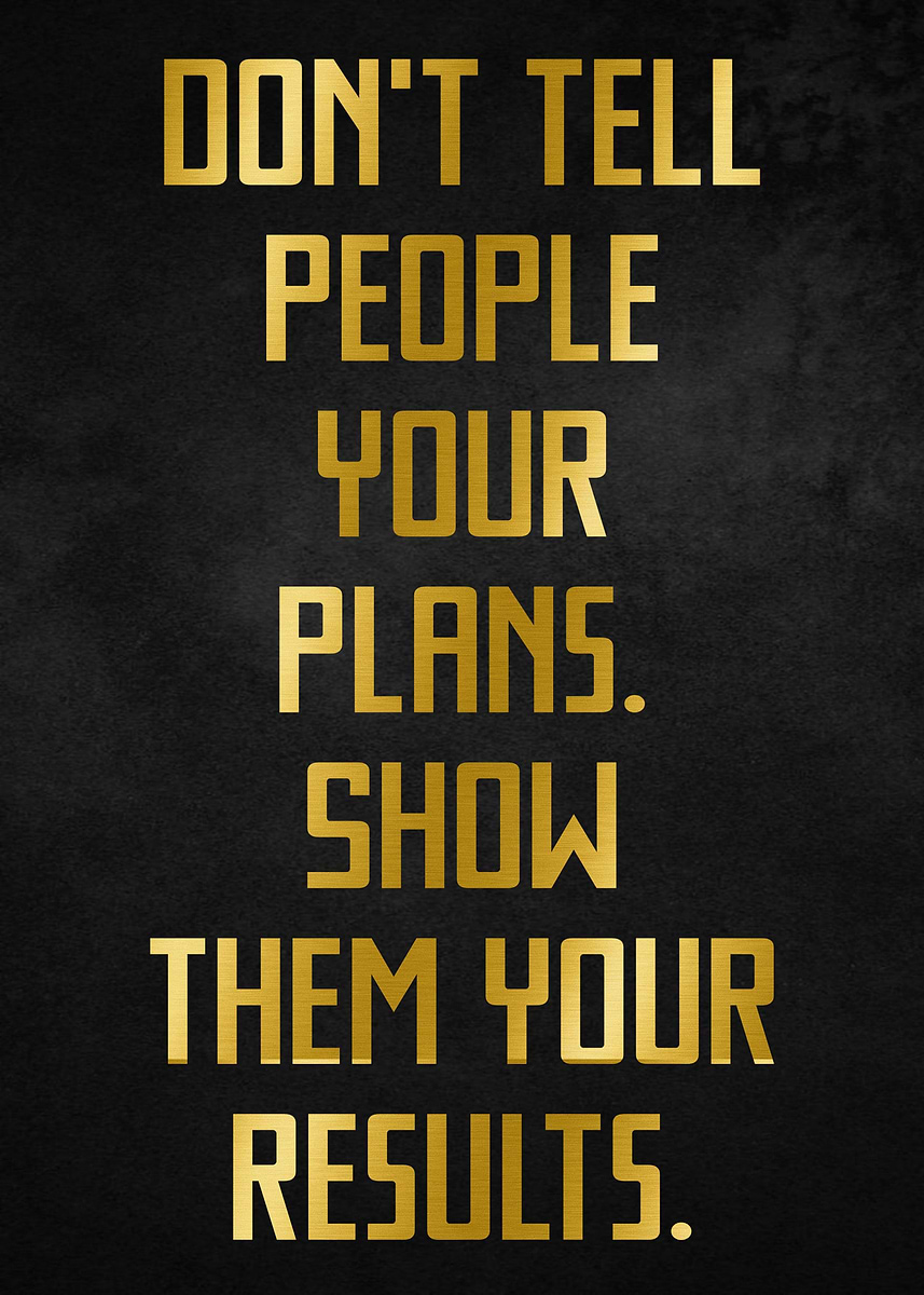 'Show Your Results' Poster, picture, metal print, paint by REZ DESIGN ...