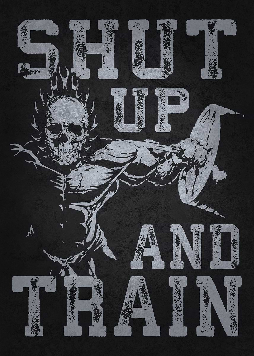 'Shut Up And Train' Poster, picture, metal print, paint by Susumu ...