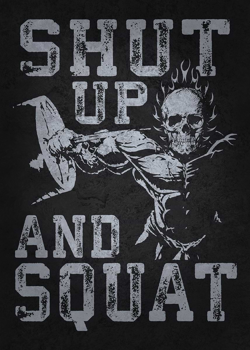 'Shut Up And Squat Workout' Poster, picture, metal print, paint by ...