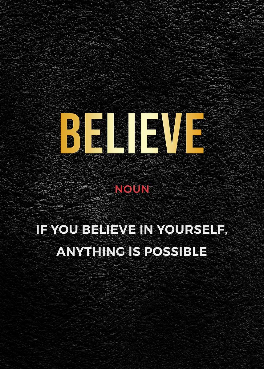 'Believe definition' Poster, picture, metal print, paint by Muerller ...