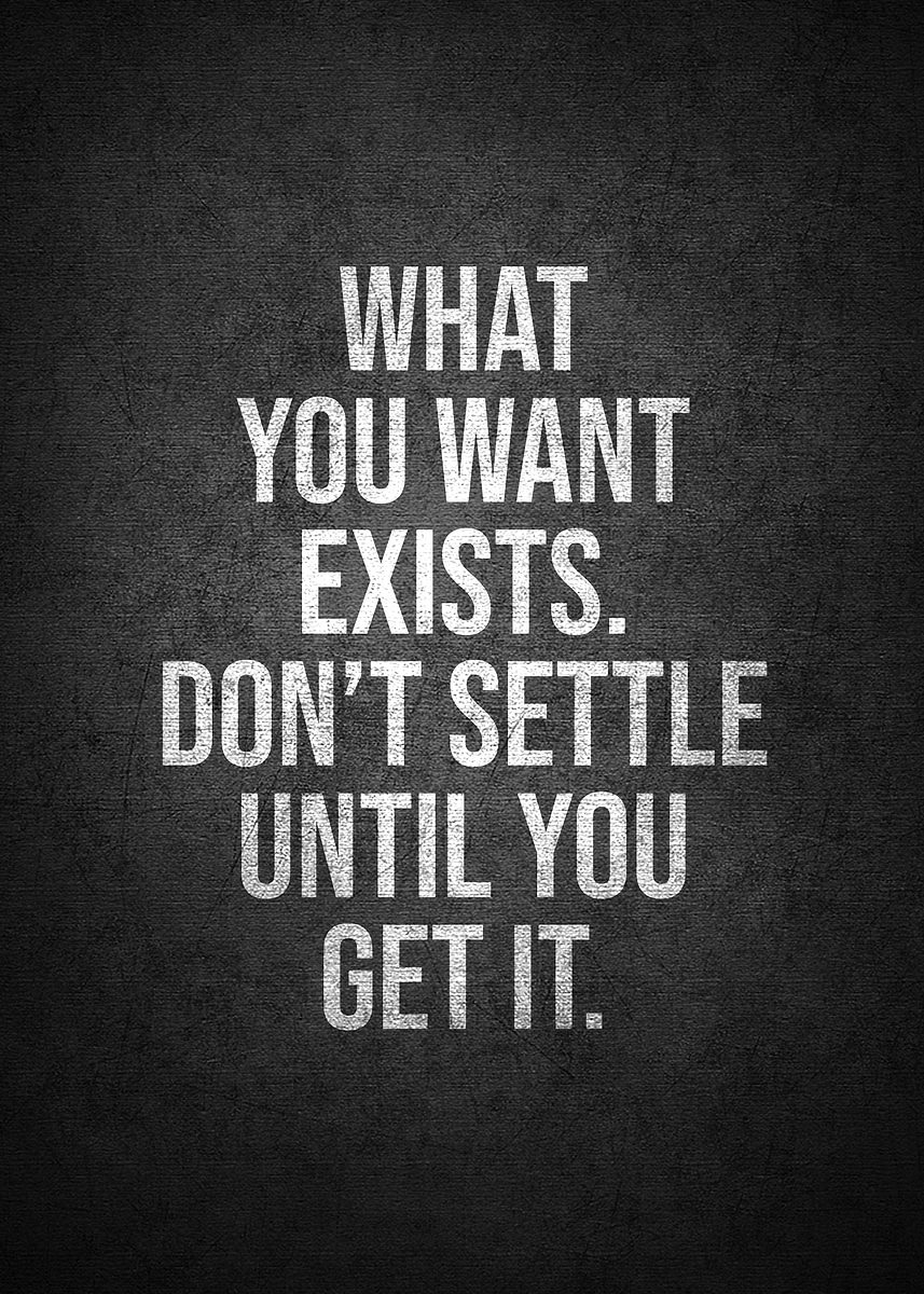 'Do not settle' Poster, picture, metal print, paint by Kaly Prints ...